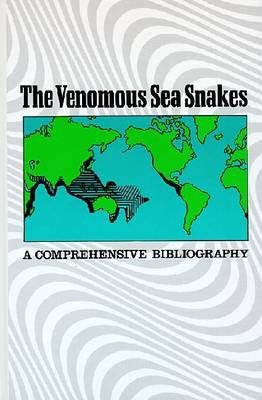 The Venomous Sea Snakes: A Comprehensive Bibliography | NHBS Academic ...