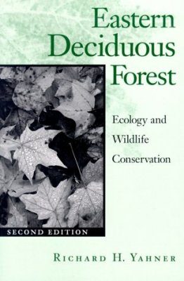 Eastern Deciduous Forest: Ecology and Wildlife Conservation | NHBS ...
