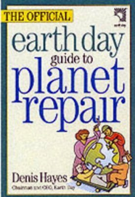 The Official Earth Day Guide to Planet Repair | NHBS Academic ...