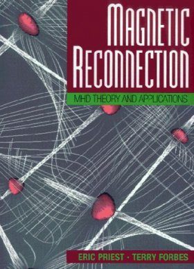 Magnetic Reconnection: MHD Theory and Applications | NHBS Academic ...