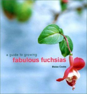 A Guide to Growing Fabulous Fuchsias | NHBS Academic & Professional Books