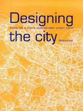 Designing the City: Towards a More Sustainable Urban Form | NHBS ...