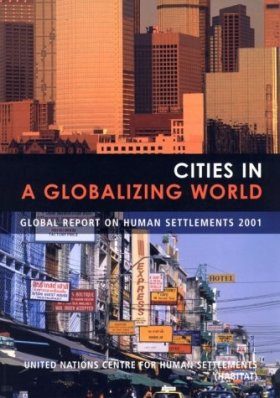 Cities in a Globalizing World: Global Report on Human Settlements 2001 ...