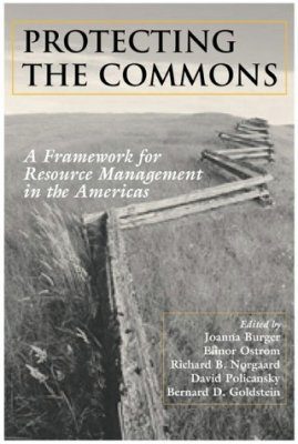 Protecting the Commons: A Framework for Resource Management in the ...
