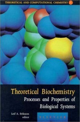 Theoretical Biochemistry: Processess and Properties of Biological ...
