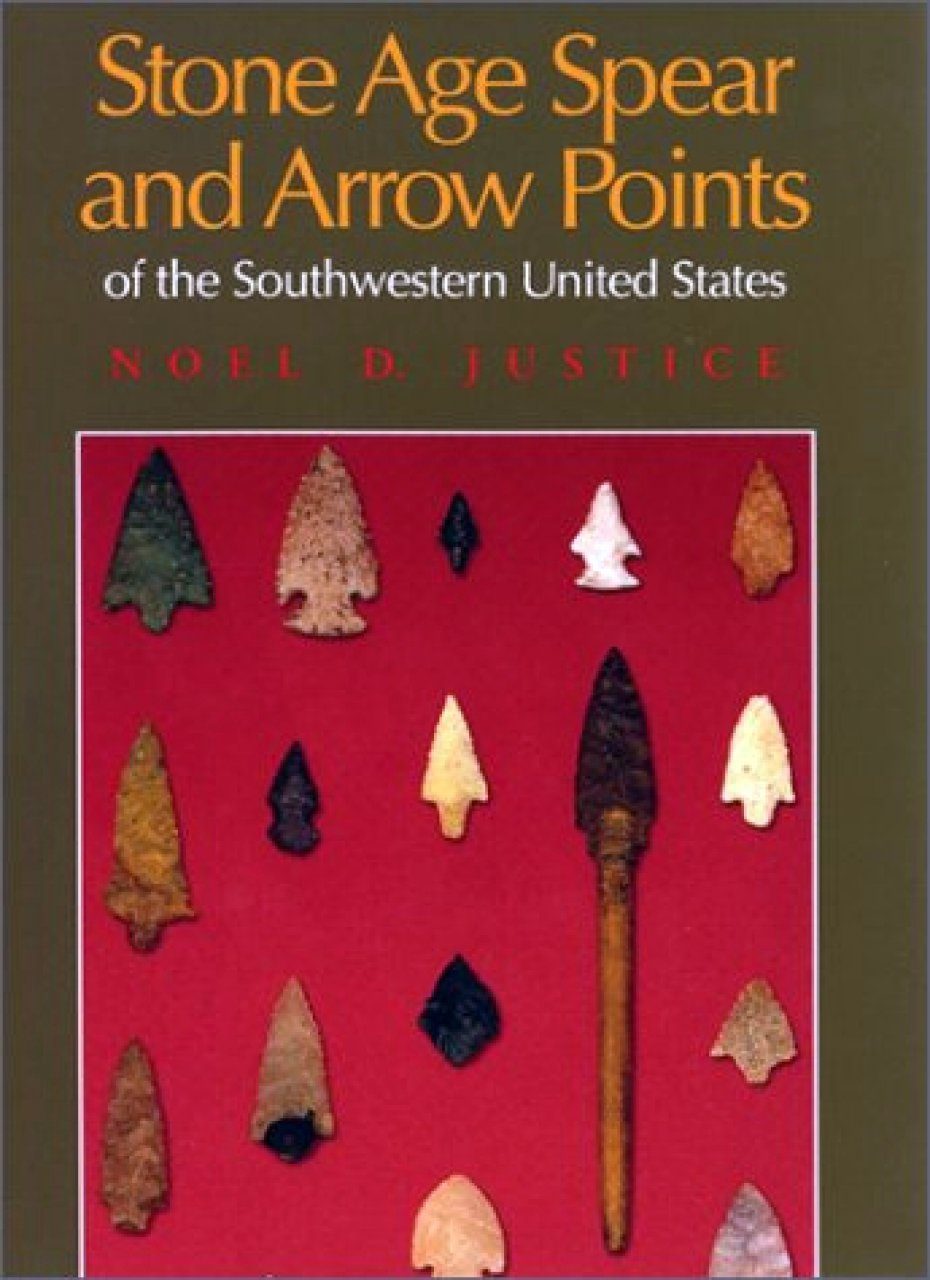 Stone Age Spear and Arrow Points of the Southwestern United States ...