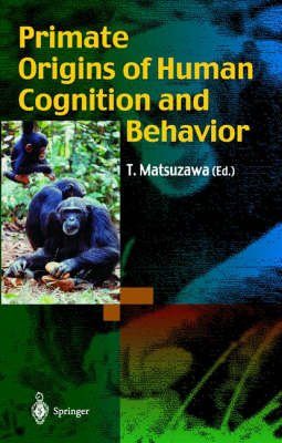 Primate Origins of Human Cognition and Behaviour | NHBS Academic ...