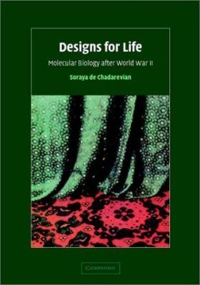 Designs for Life: Molecular Biology After World War II | NHBS Academic ...
