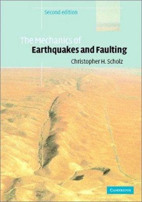 The Mechanics of Earthquakes and Faulting | NHBS Academic ...