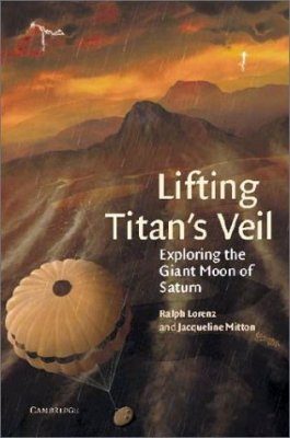 Lifting Titan's Veil: Exploring the Giant Moon of Saturn | NHBS ...