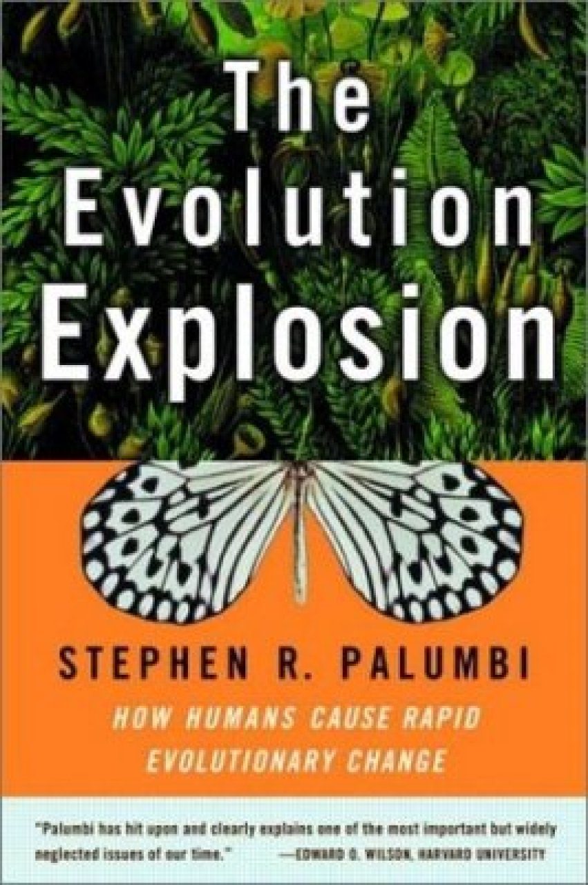The Evolution Explosion: How Humans Cause Rapid Evolutionary Change ...