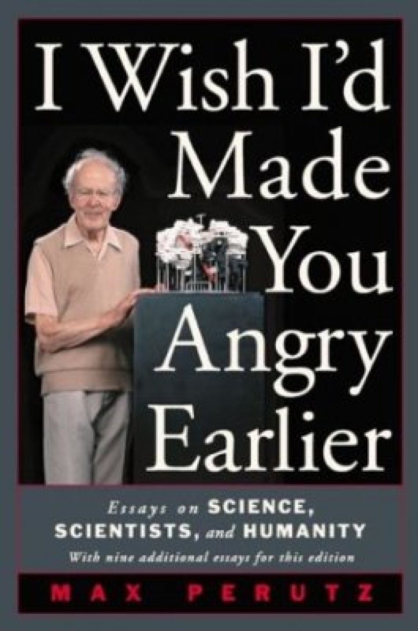 I Wish I'd Made You Angry Earlier: Essays on Science, Scientists, and ...