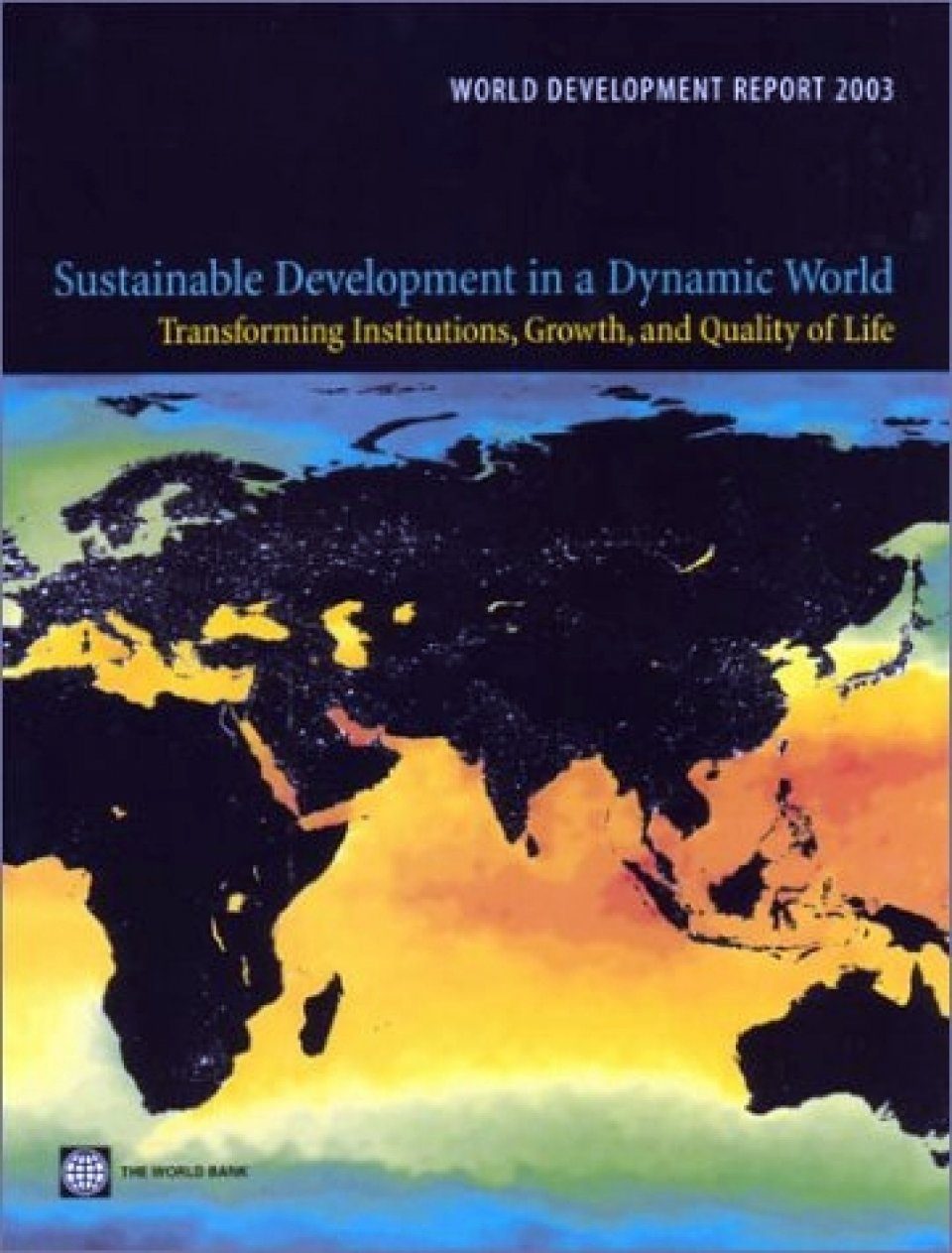 World Development Report 2003: Sustainable Development in a Dynamic ...
