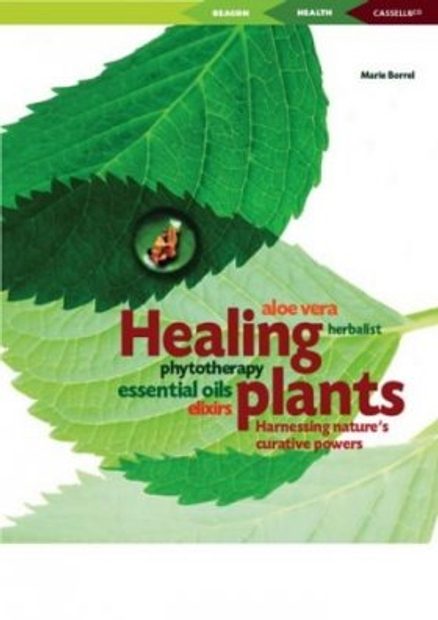Healing Plants: Harnessing Nature's Curative Powers | NHBS Academic ...
