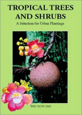 Tropical Trees and Shrubs: A Selection for Urban Plantings | NHBS ...