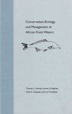 Conservation, Ecology and Management of African Freshwaters | NHBS ...