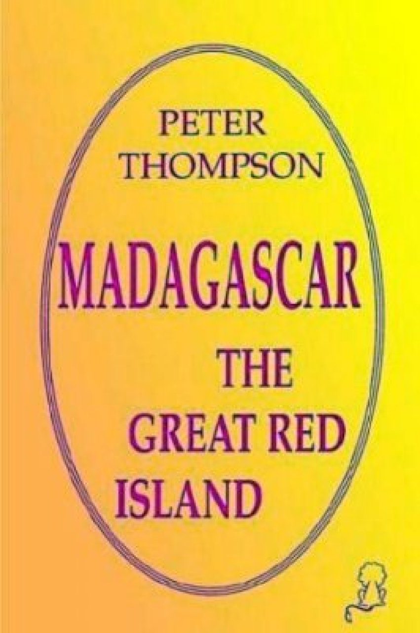 Madagascar: The Great Red Island | NHBS Academic & Professional Books