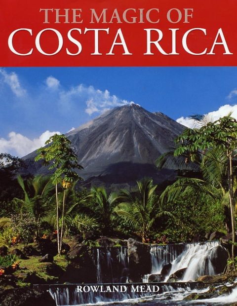 The Magic of Costa Rica | NHBS Academic & Professional Books