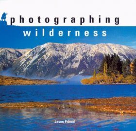 Photographing Wilderness | NHBS Academic & Professional Books