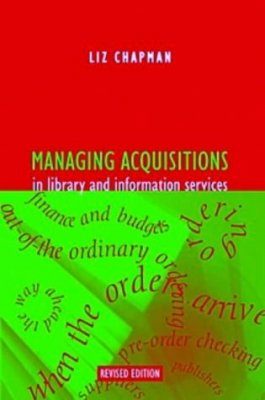 Managing Acquisitions in Library and Information Services | NHBS ...