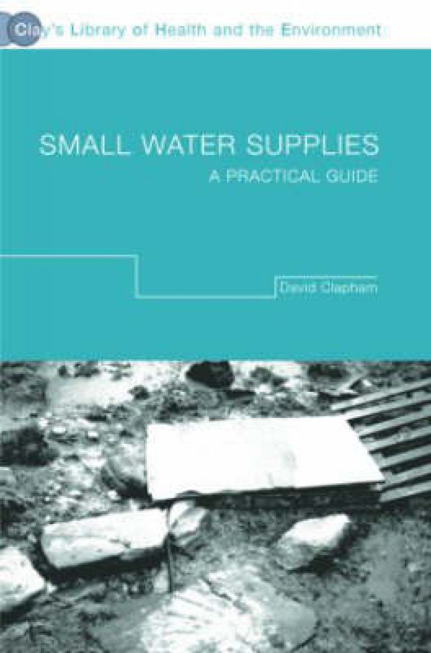Small Water Supplies: A Practical Guide | NHBS Academic & Professional ...