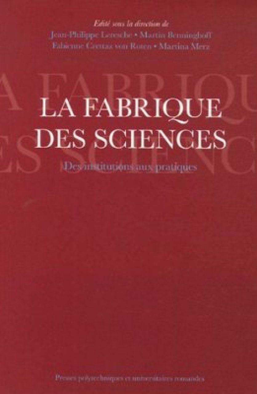 La Fabrique des Sciences: Des institutions aux pratiques | NHBS ...