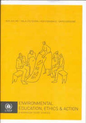 Environmental Education, Ethics & Action: A Workbook to Get Started ...