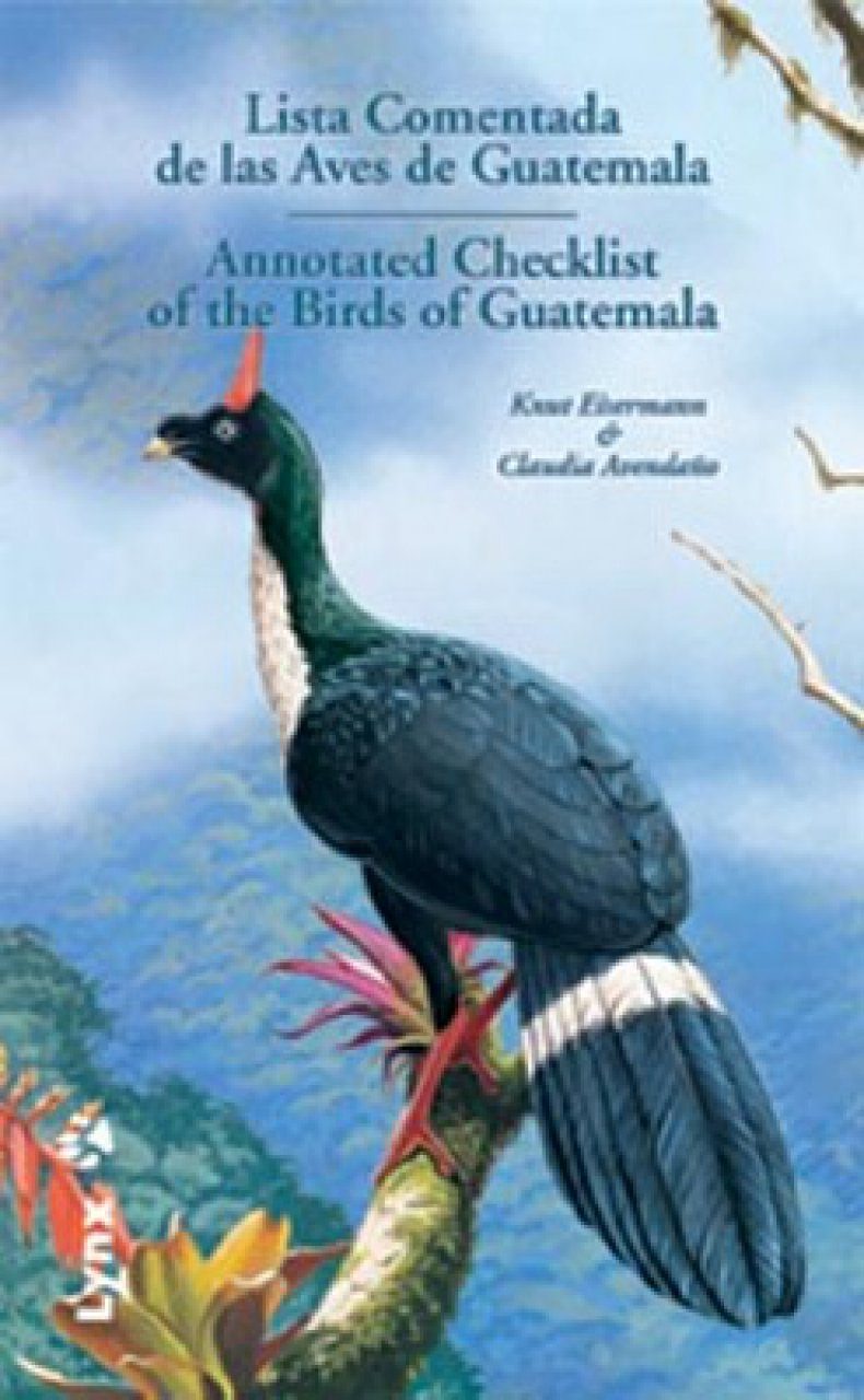 Annotated Checklist of the Birds of Guatemala / Lista Comentada de las ... Annotated Checklist of the Birds of Guatemala / Lista Comentada de las ...