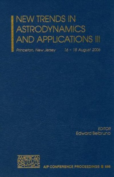 New Trends In Astrodynamics And Applications Iii Nhbs Academic