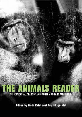 The Animals Reader: The Essential Classic and Contemporary Writings ...