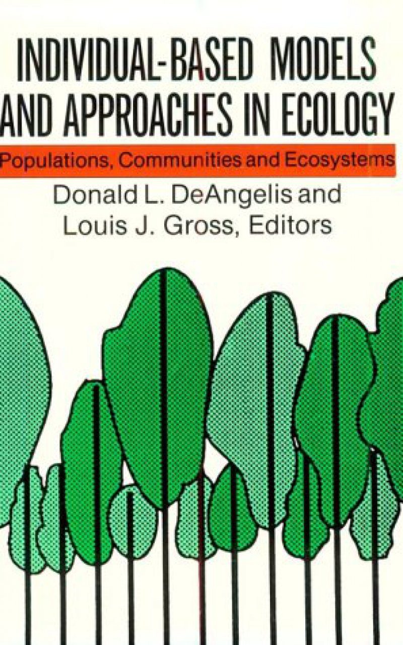 Individual-Based Models and Approaches in Ecology: Populations ... Individual-Based Models and Approaches in Ecology: Populations ...