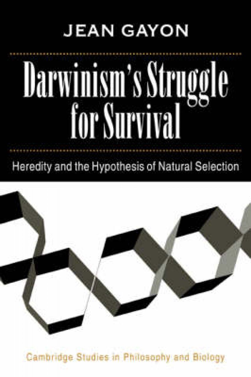 Darwinism's Struggle for Survival: Heredity and the Hypothesis of ...