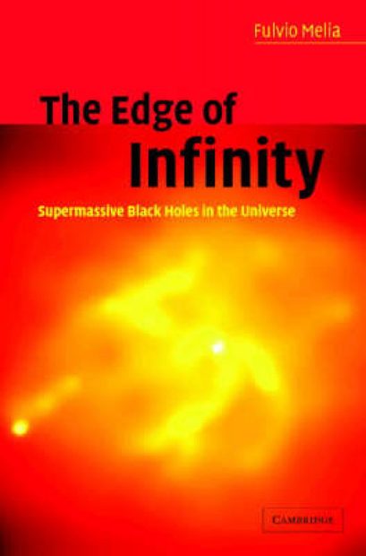 The Edge of Infinity: Supermassive Black Holes in the Universe | NHBS ...