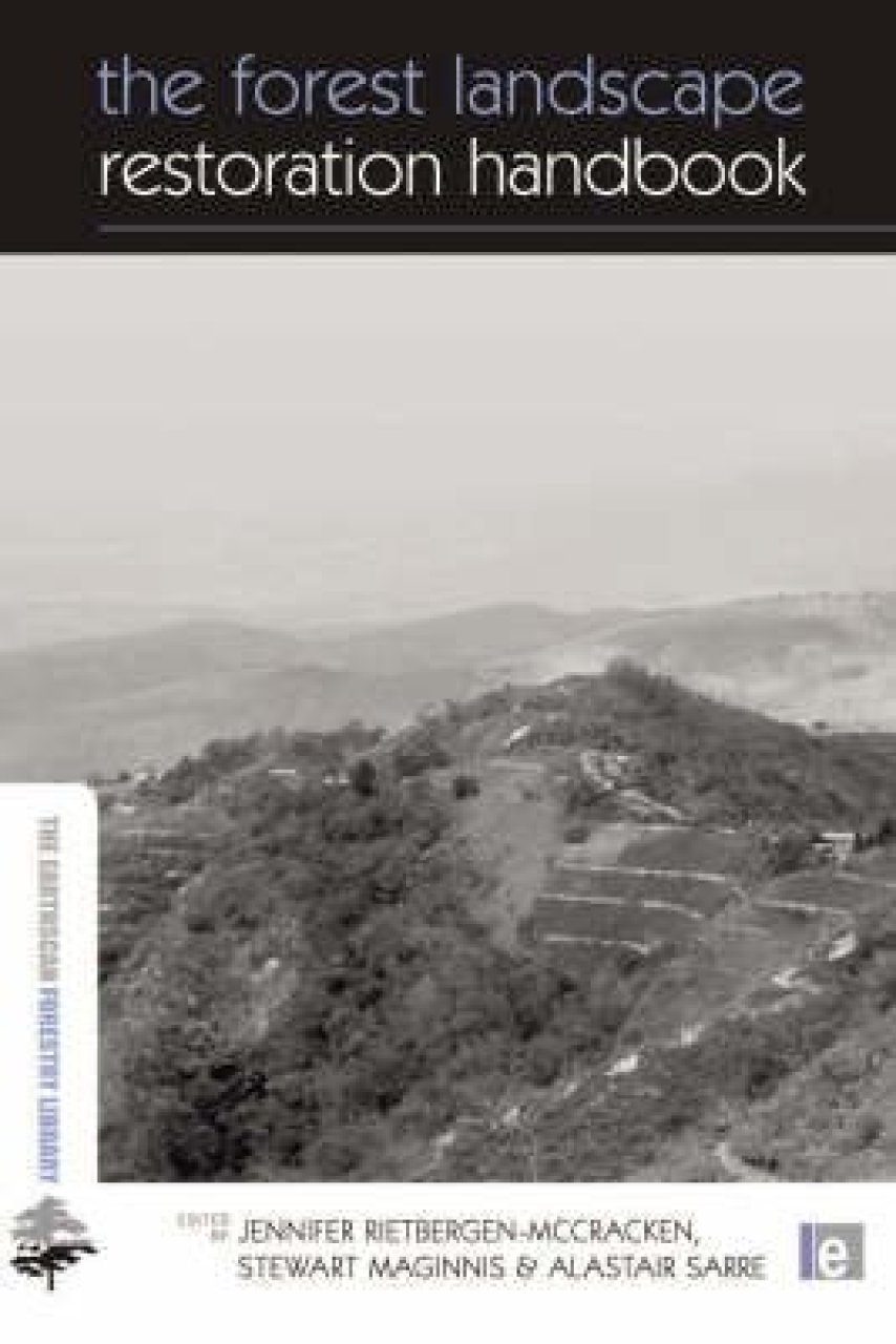 The Forest Landscape Restoration Handbook | NHBS Academic ...