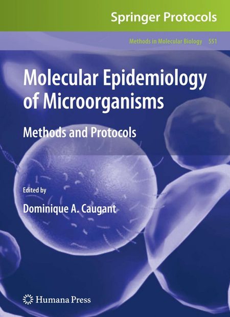 Molecular Epidemiology of Microorganisms: Methods and Protocols | NHBS ...