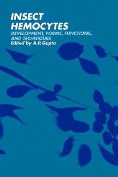 Insect Hemocytes: Development, Forms, Functions and Techniques | NHBS ...