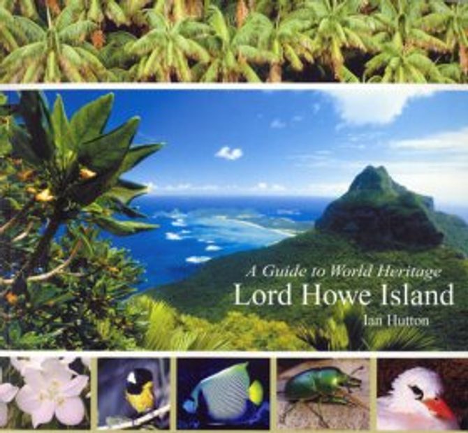 Lord Howe Island: A Guide to World Heritage | NHBS Academic ...