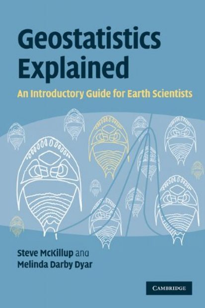 Geostatistics Explained: An Introductory Guide for Earth Scientists ...