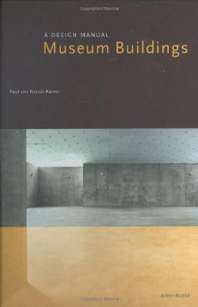 Museum Buildings: A Design Manual | NHBS Academic & Professional Books