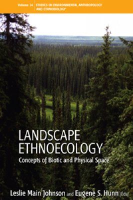Landscape Ethnoecology: Concepts of Biotic and Physical Space | NHBS ...