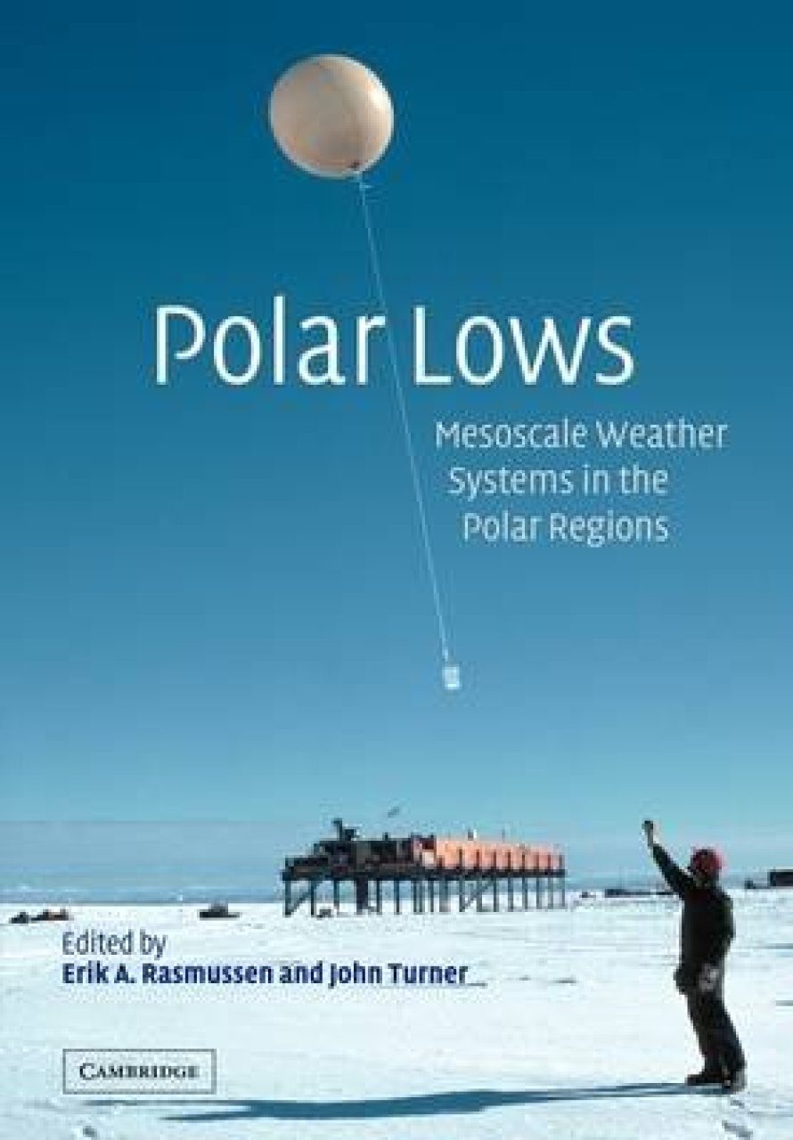 Polar Lows: Mesoscale Weather Systems in the Polar Regions | NHBS ...