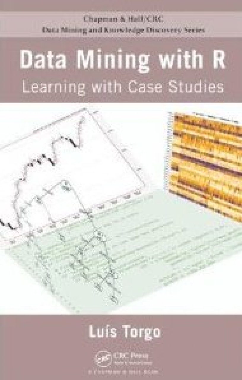 Data Mining with R: Learning with Case Studies | NHBS Academic ...