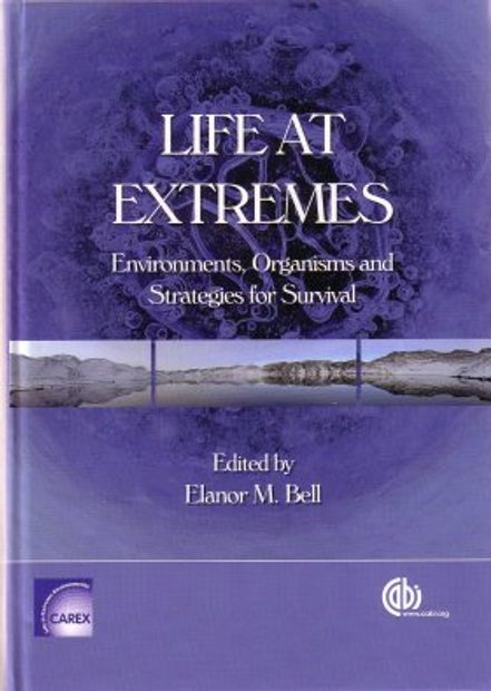 Life at Extremes: Environments, Organisms and Strategies for Survival ...