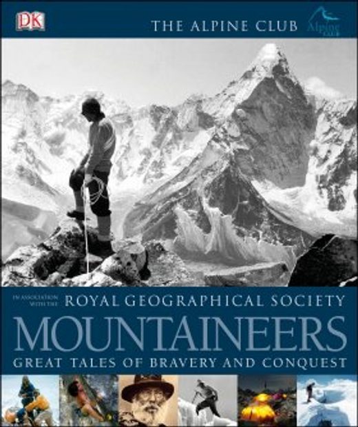 Mountaineers: Great Tales of Bravery and Conquest | NHBS Academic ...