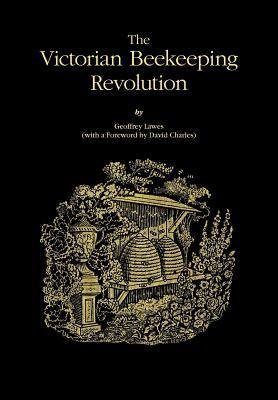 The Victorian Beekeeping Revolution | NHBS Academic & Professional Books