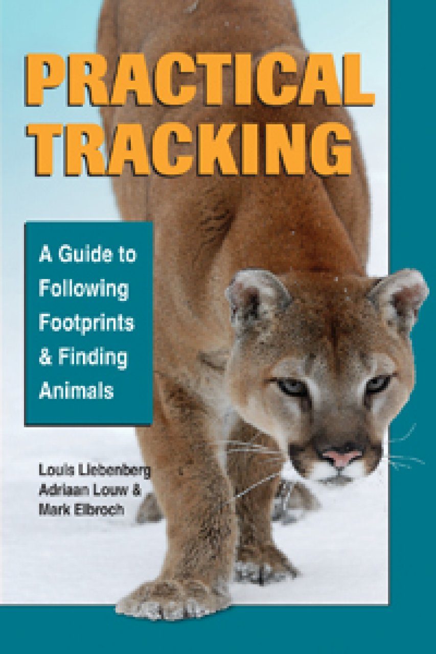 Practical Tracking: A Guide to Following Footprints & Finding Animals ...