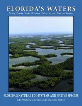 Florida's Waters: Lakes, Ponds, Sinks, Streams, Estuaries and Marine ...