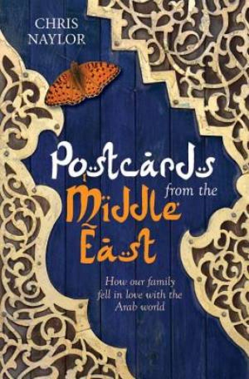 Postcards from the Middle East: How Our Family Fell in Love with the ...