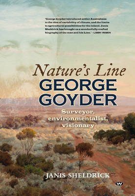 Nature's Line: George Goyder – Surveyor, Environmentalist, Visionary ...
