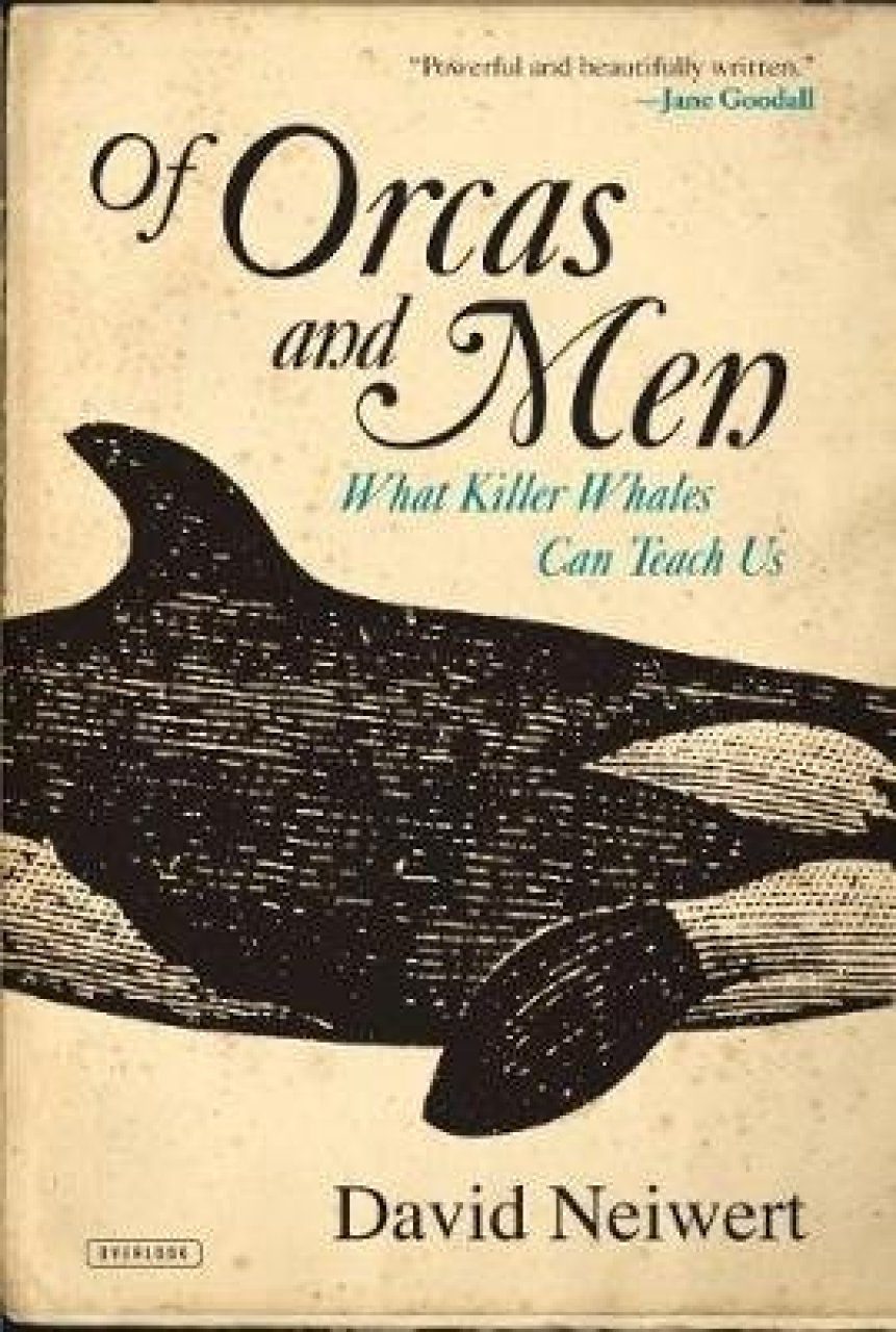 Of Orcas and Men: What Killer Whales Can Teach Us | NHBS Academic ...